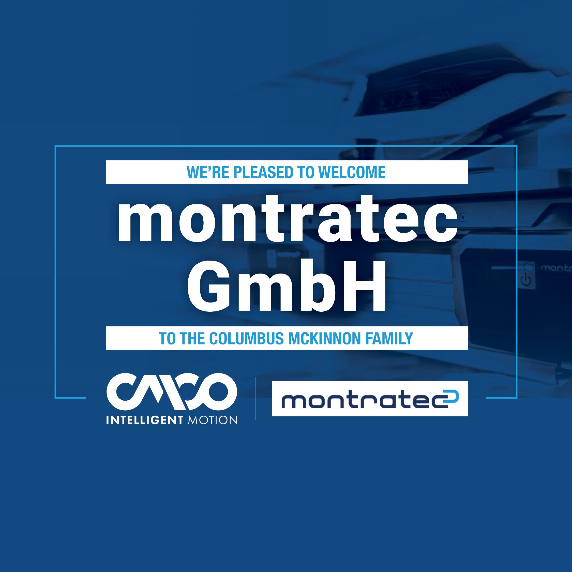 Columbus McKinnon Closes Acquisition of montratec® GmbH